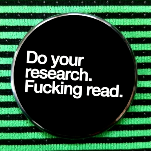 Accessories | 225 Inch Do Your Research Button Badge Pin | Poshmark